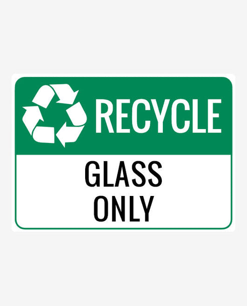 Recycle Glass Only Sign – Create Signs